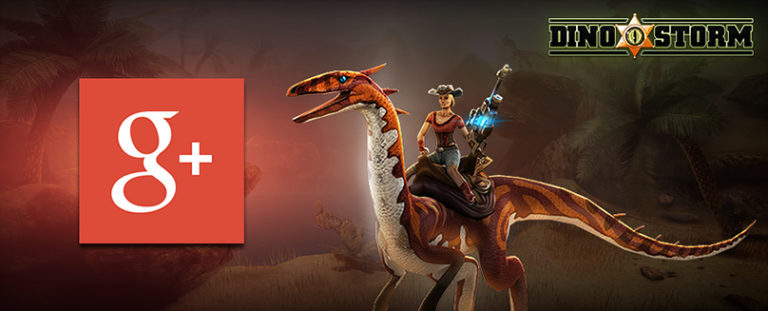 Share Dino Storm with the World – Follow us on Google+ - Dino Storm